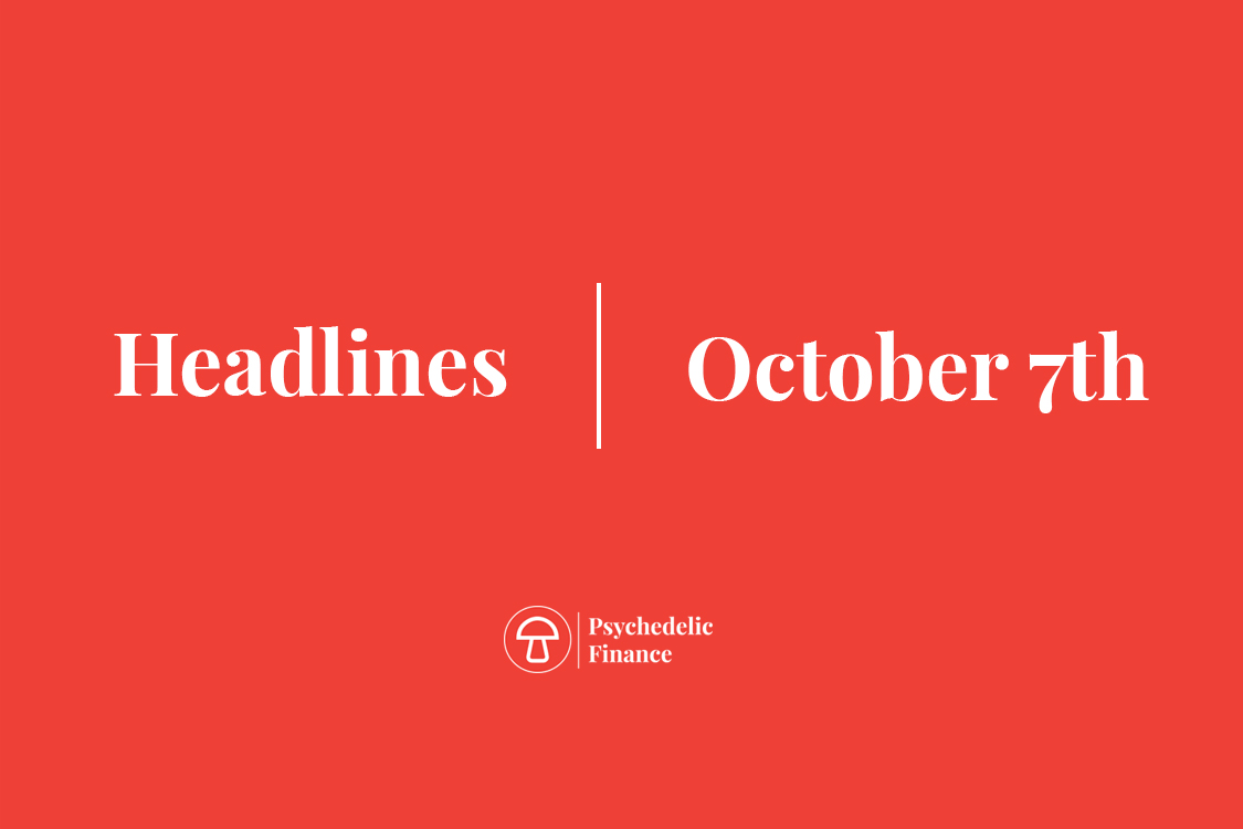 Psychedelic Weekly Headlines | October 7 | Psychedelic Finance