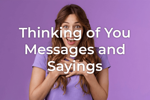 50+ Thinking of You Messages and Wishes | Styiens