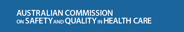 Australian Commission for Quality and Safety in Healthcare | External ...