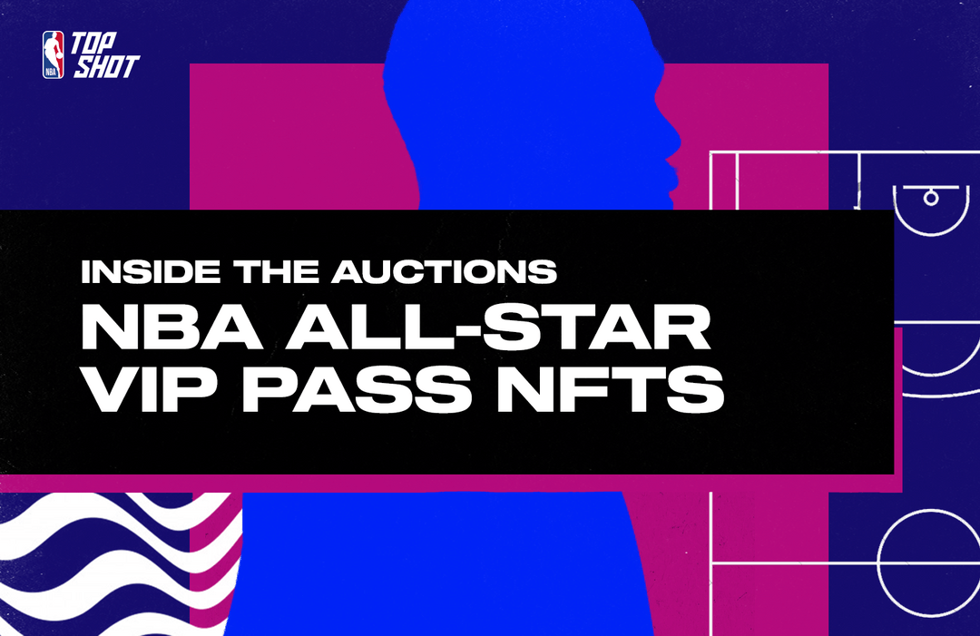 Inside The Auctions: NBA All-Star VIP Pass NFT | NBA Top Shot Blog