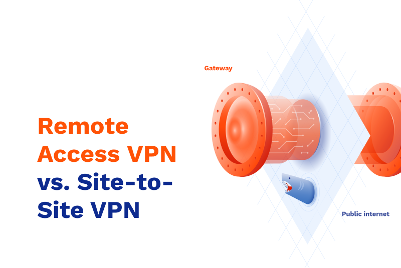 Site-to-site vs. remote access VPN: Get the benefits of both
