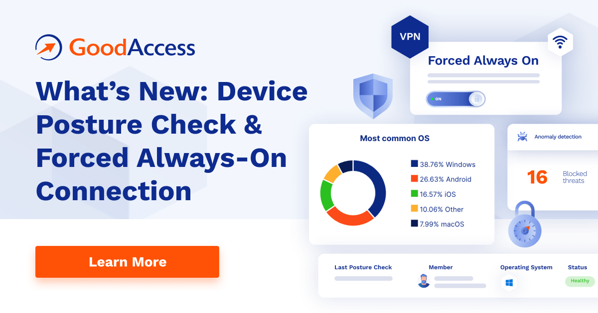 What’s New: Device Posture Check & Forced Always-On Connection