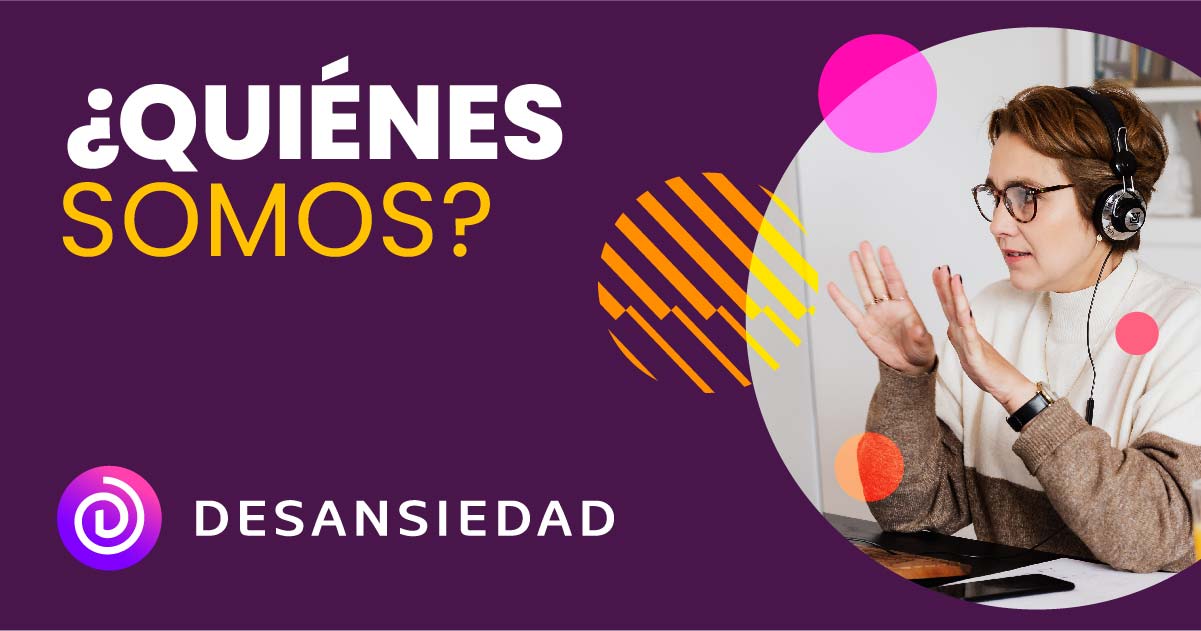¿Qué es Desansiedad? Espacio para vivir libre de ansiedad