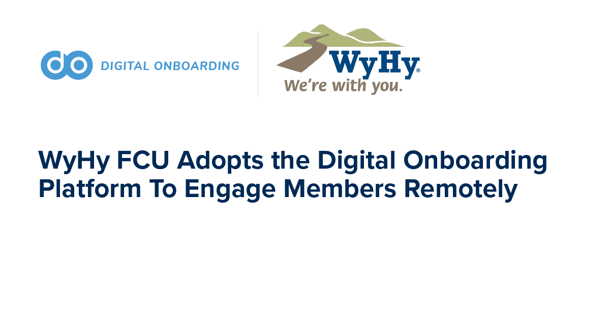 WyHy FCU Adopts the Digital Onboarding Platform To Engage Members Remotely