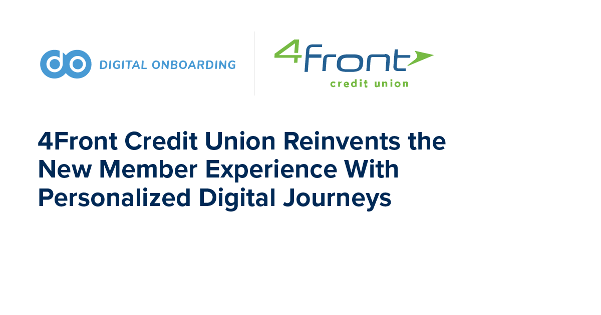 4Front Credit Union Reinvents the New Member Experience With Personalized Digital Journeys