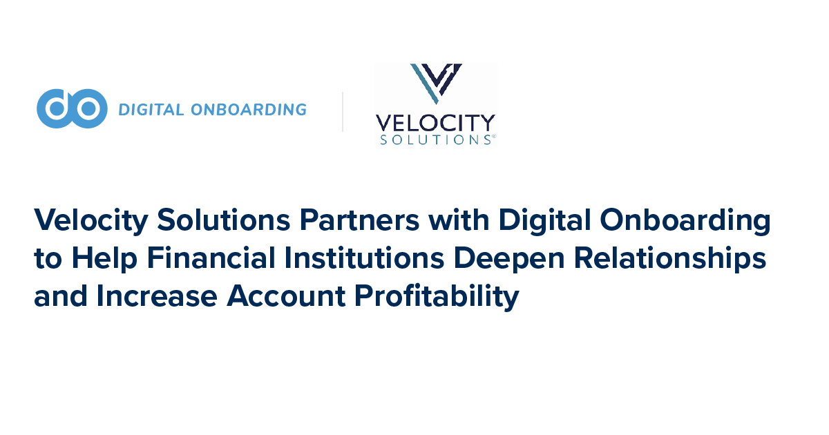 Velocity Solutions Partners with Digital Onboarding to Help Financial ...