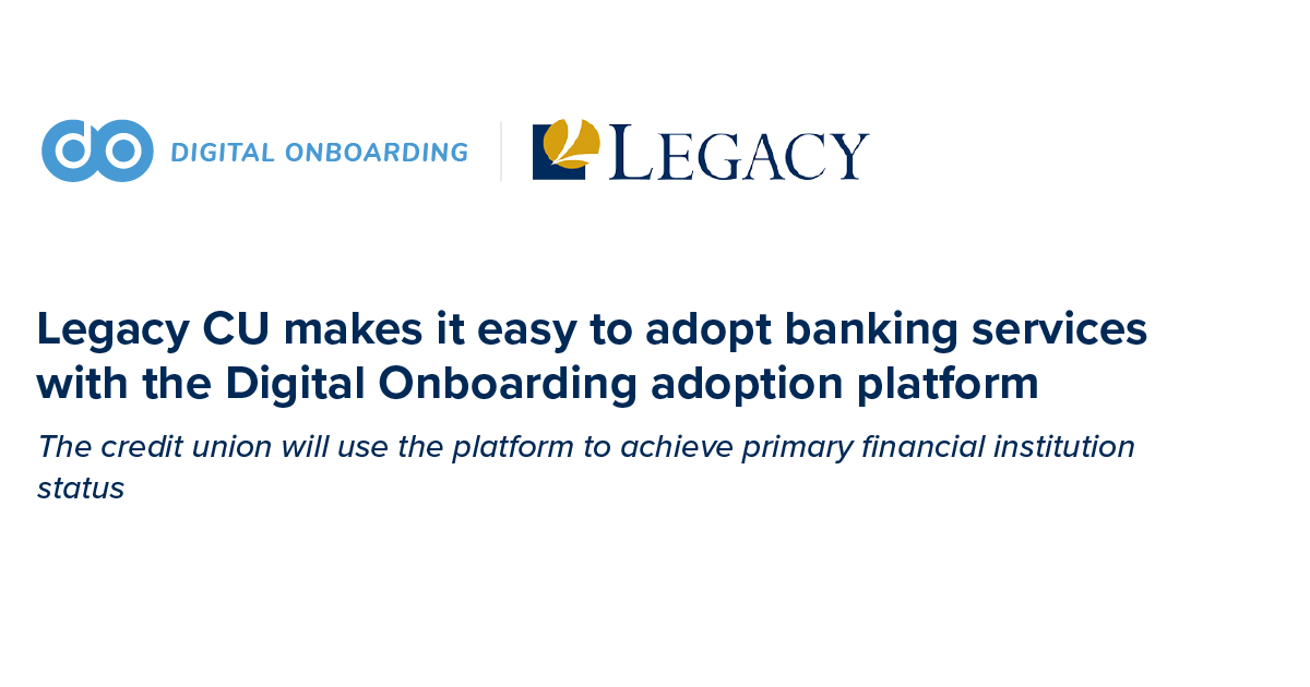 Legacy CU makes it easy to adopt banking services with the Digital ...