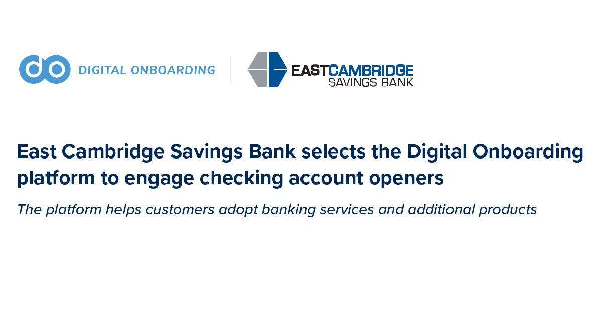 East Cambridge Savings Bank selects the Digital Onboarding platform to ...