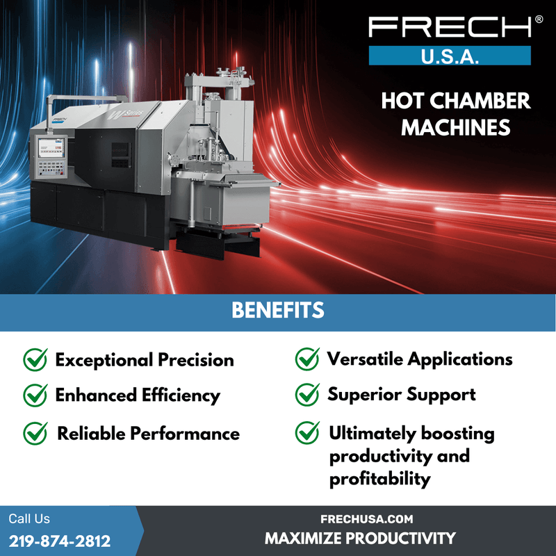 Benefits of Hot Chamber Machines - FRECH USA