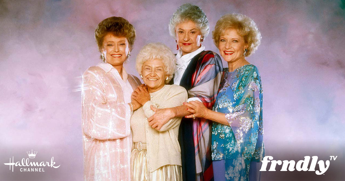 Watch The Golden Girls | Hallmark Channel | Frndly TV $6.99/mo