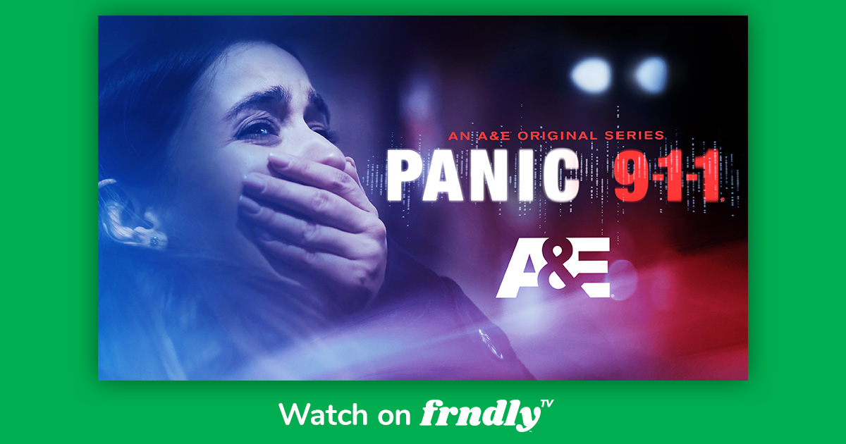 Watch Panic 9-1-1 | A&E | Frndly TV $6.99/mo