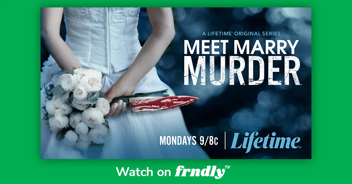 Watch Meet Marry Murder | Lifetime | Frndly TV $6.99/mo