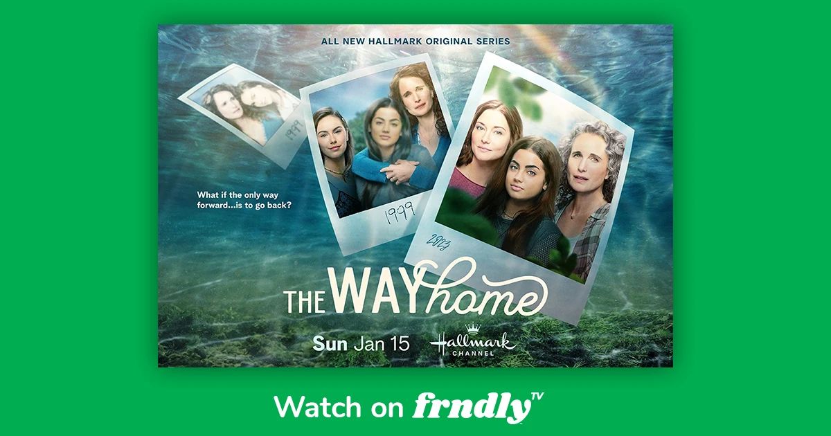 Watch The Way Home | Hallmark Channel | Frndly TV $6.99/mo
