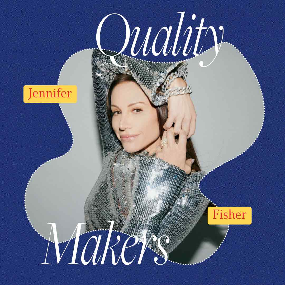The Quality Makers: Jennifer Fisher of Jennifer Fisher Jewelry (2024 ...