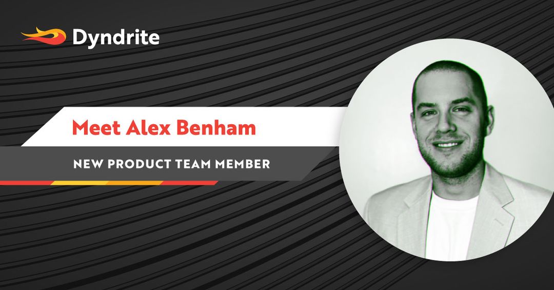 Why I Joined Dyndrite - Alex Benham | Dyndrite