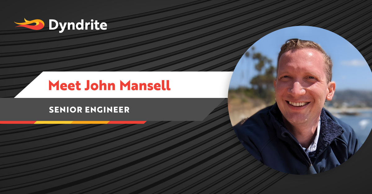 Why I Joined Dyndrite - John Mansell | Dyndrite