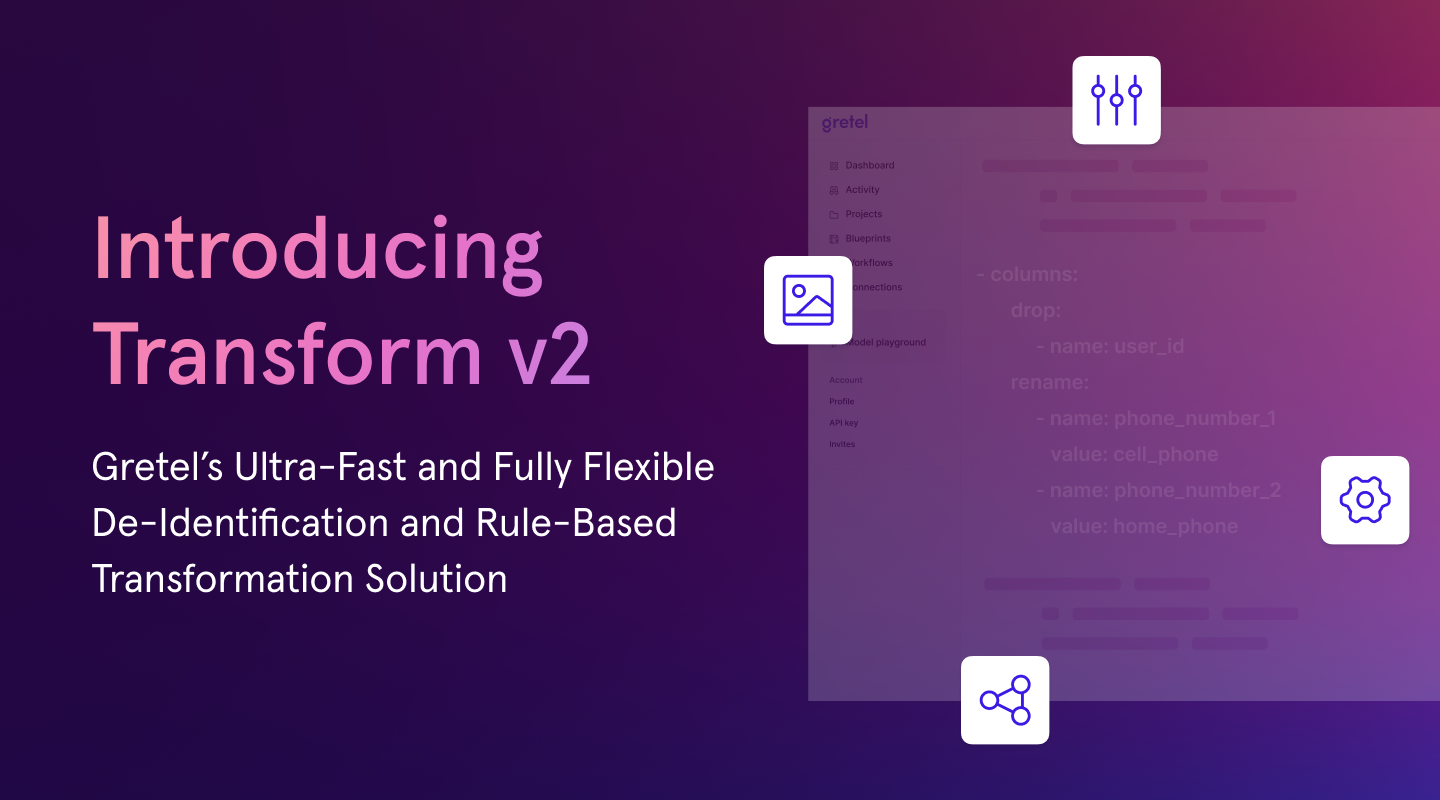 Introducing Gretel's Transform v2