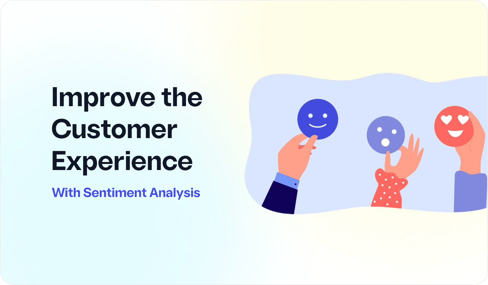 How Sentiment Analysis Improves Customer Experience [8 Ways]