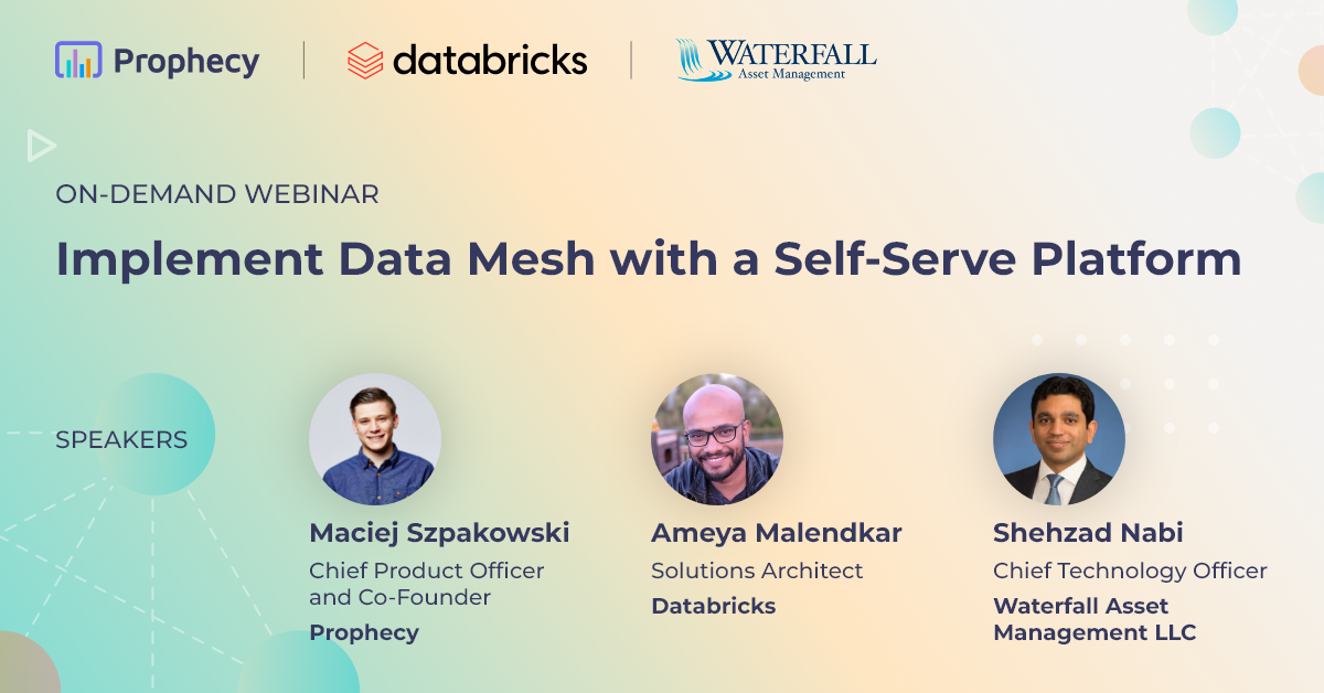 Implement Data Mesh with Prophecy Self-Serve platform on the Lakehouse