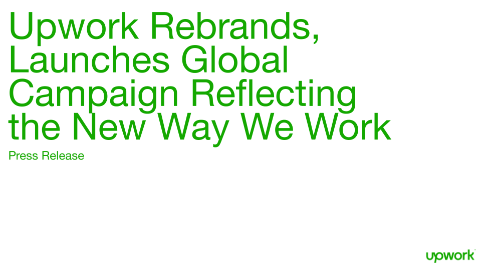 Upwork Rebrands, Launches Global Campaign Reflecting the New Way We ...