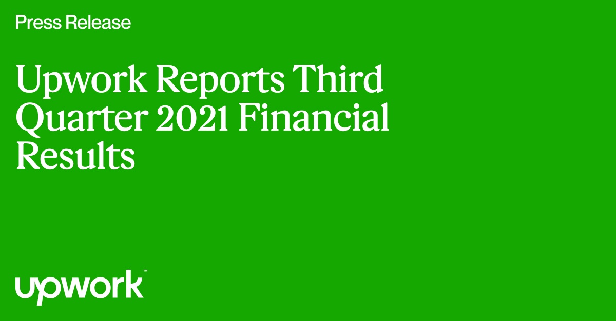 Upwork Reports Third Quarter 2021 Financial Results | Upwork