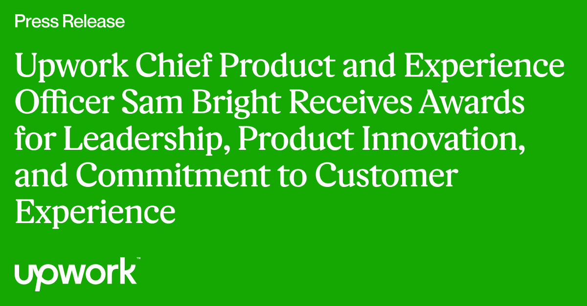 Upwork Chief Product and Experience Officer Sam Bright Receives Awards ...