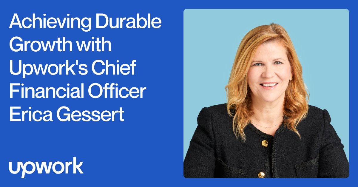 A Q&A With Upwork’s Chief Financial Officer Erica Gessert