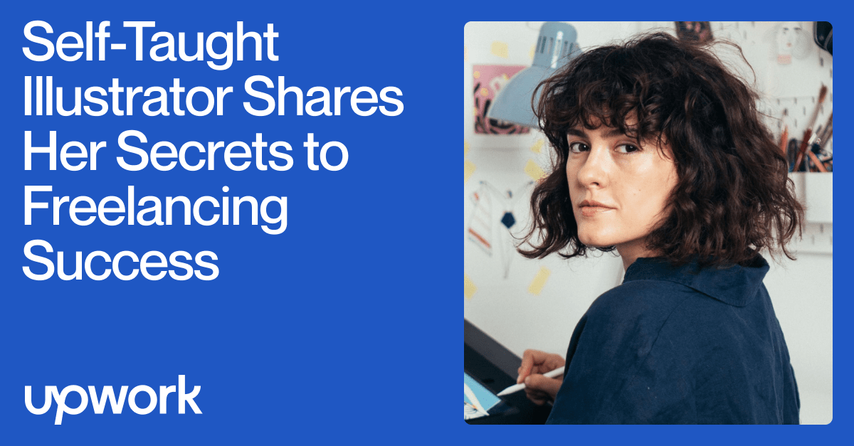 Self-Taught Illustrator Shares Her Secrets to Freelancing Success | Upwork