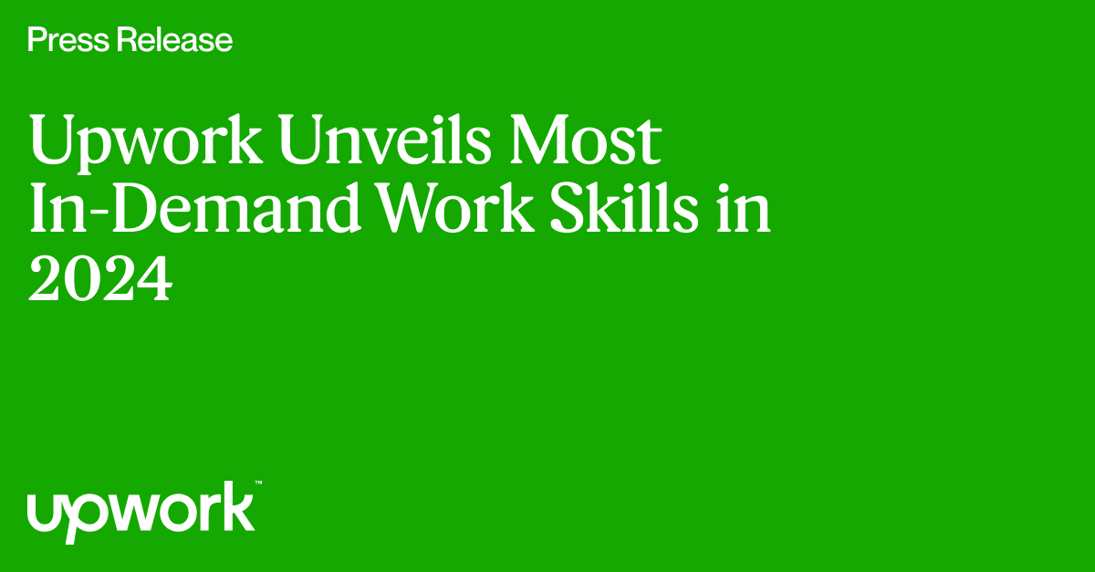 Upwork Unveils Most In-Demand Work Skills in 2024 | Upwork
