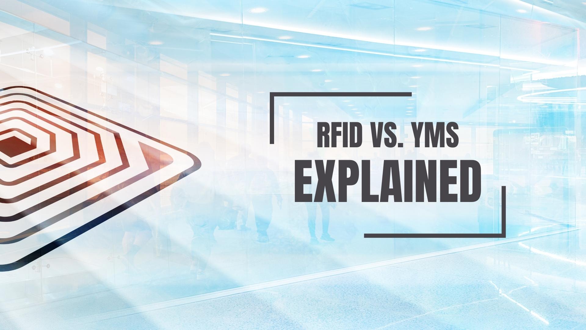 RFID vs. YMS: What’s the Difference? | YardView Blog