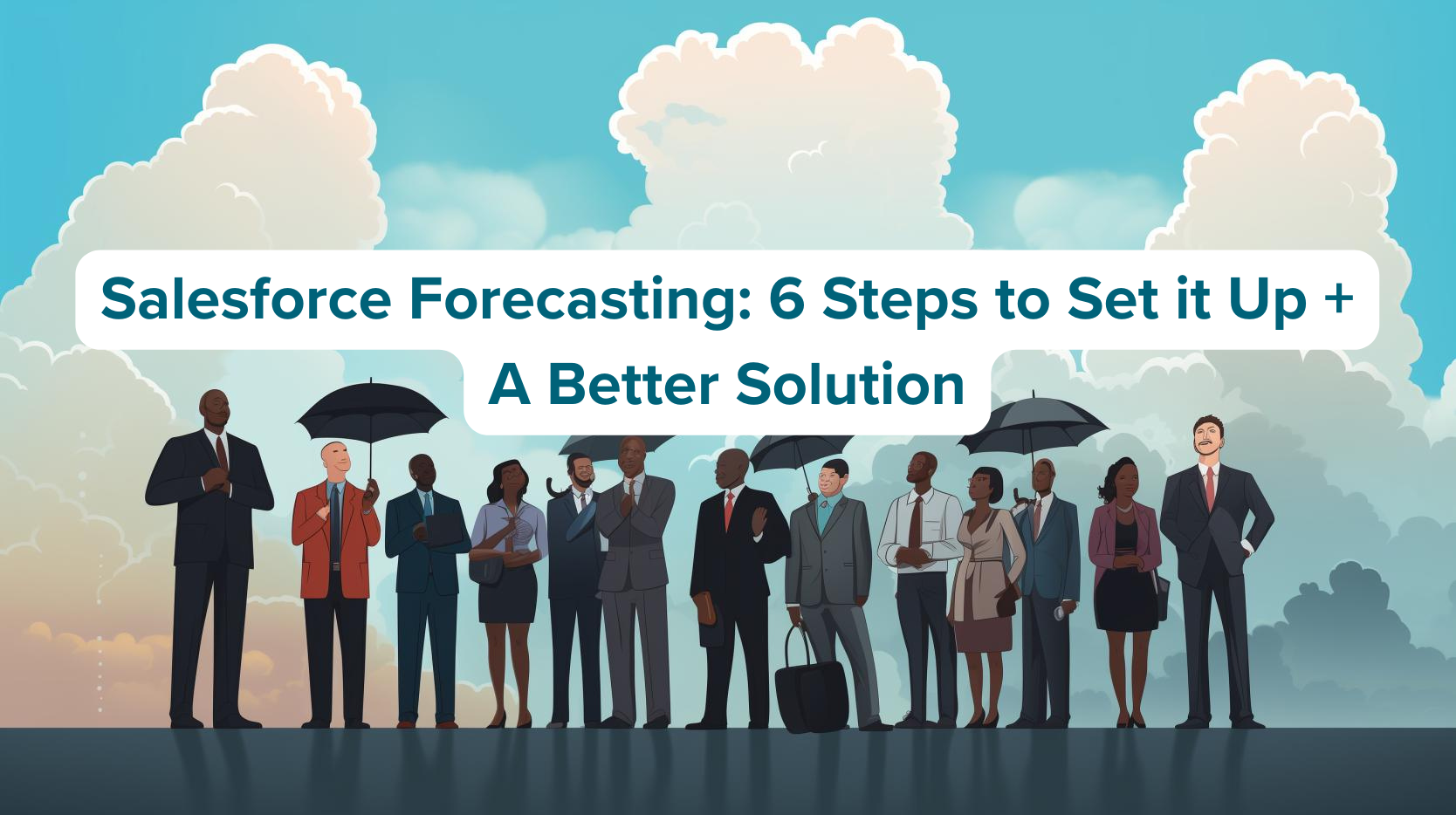 Salesforce Forecasting: 6 Steps to Set it Up + A Better Solution