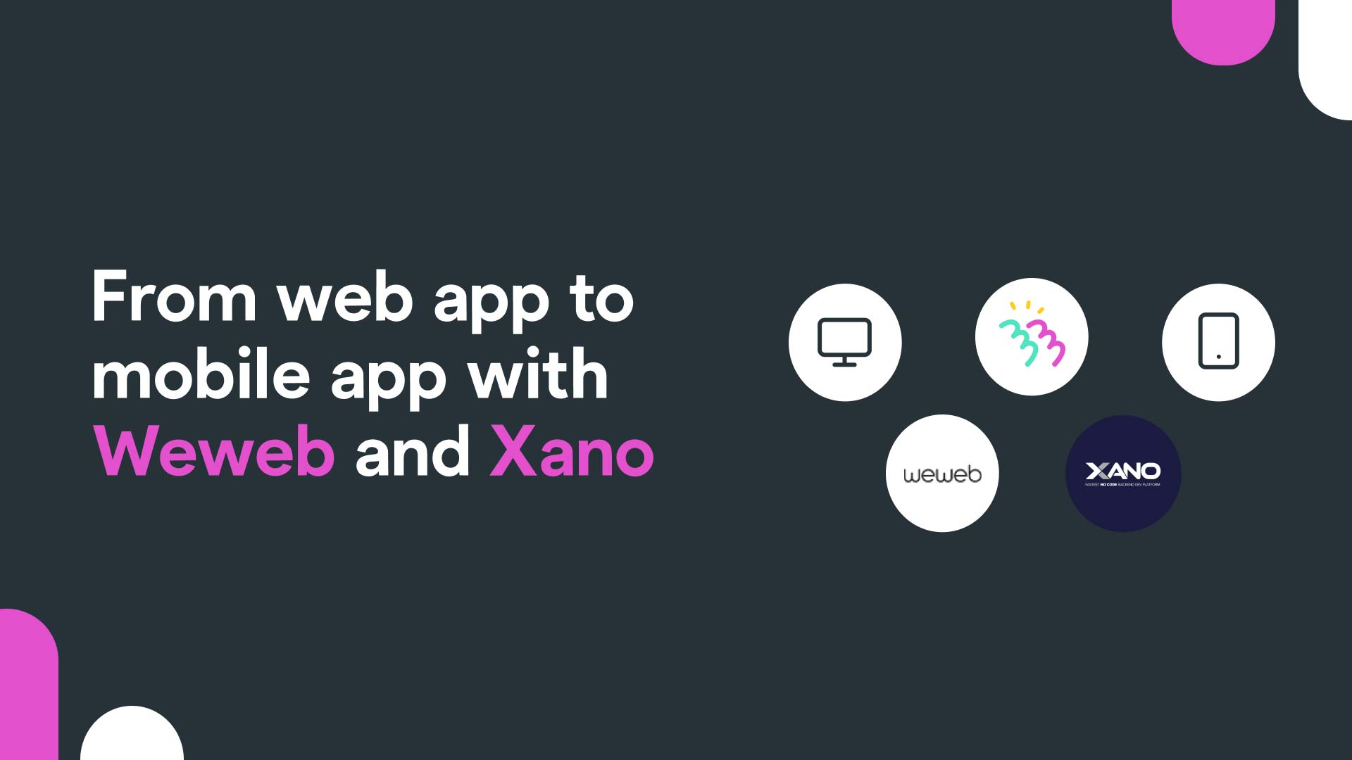 Streamlining Web to Mobile App Conversion with Weweb & Xano