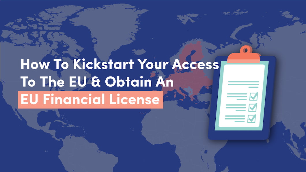 How to Kickstart Your Access to the EU and Obtain an EU Financial ...