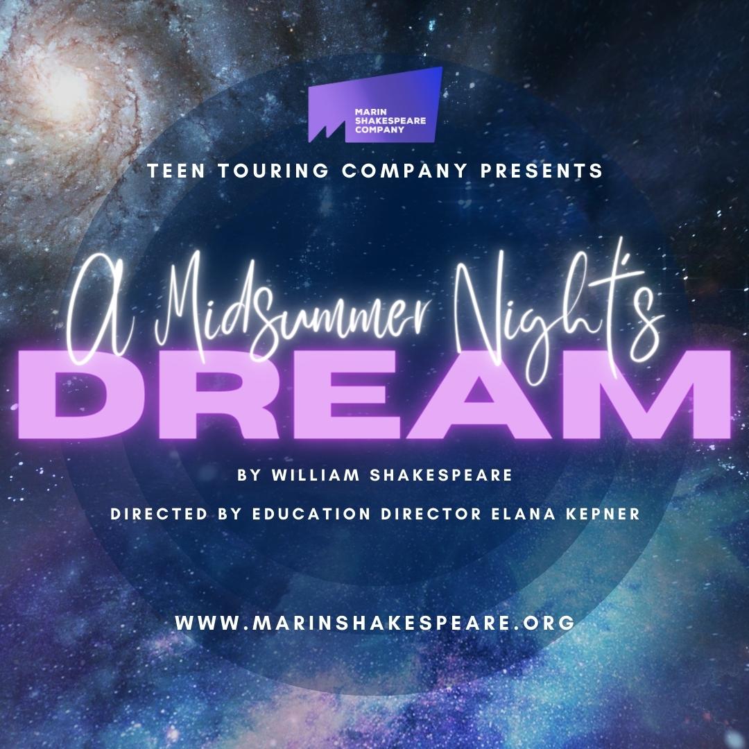 Marin Shakespeare Teen Touring Co. Presents A Midsummer Night's Dream ...