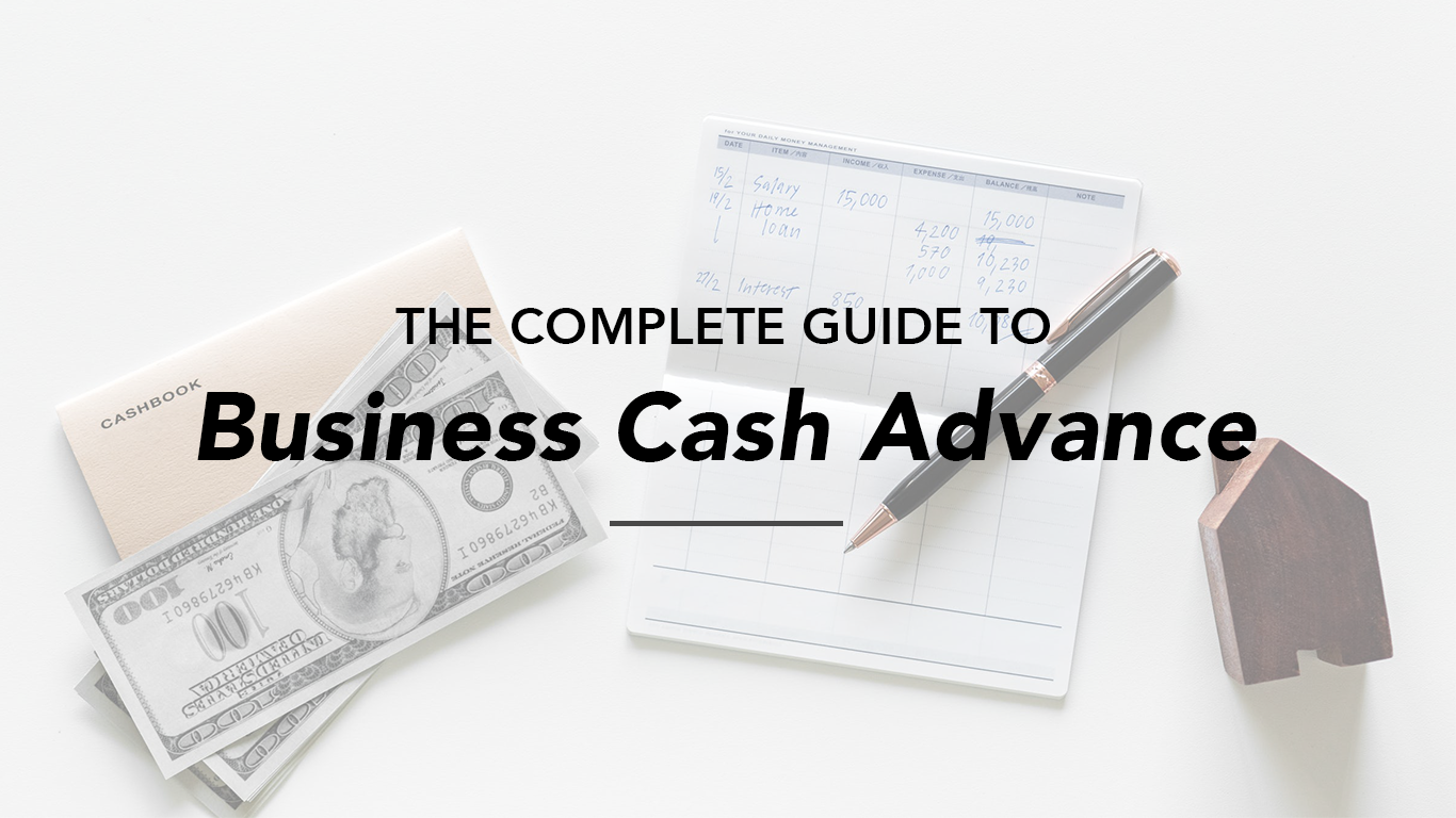 Complete Guide to Business / Merchant Cash Advance for Startup Companies