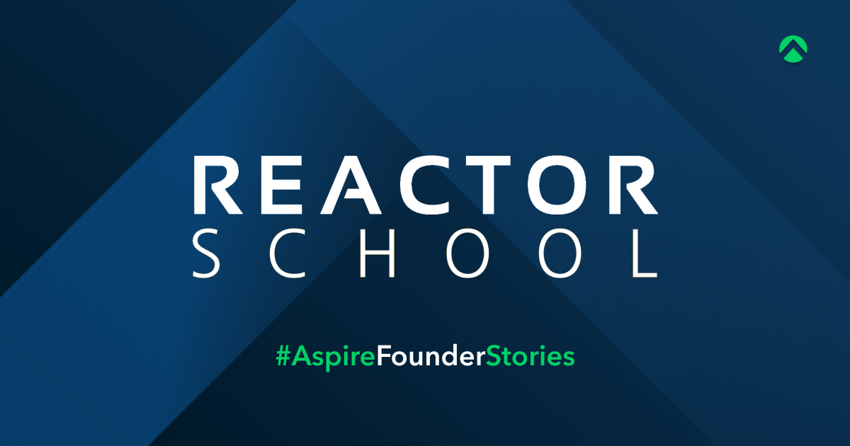 Building the Next Generation of Founders with Reactor School