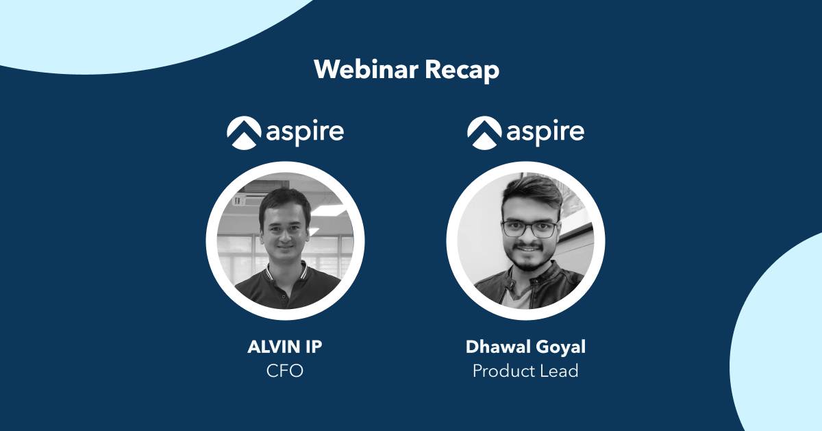(Webinar Recap) Managing expenses for a 2 to 400+ team: How Aspire uses ...