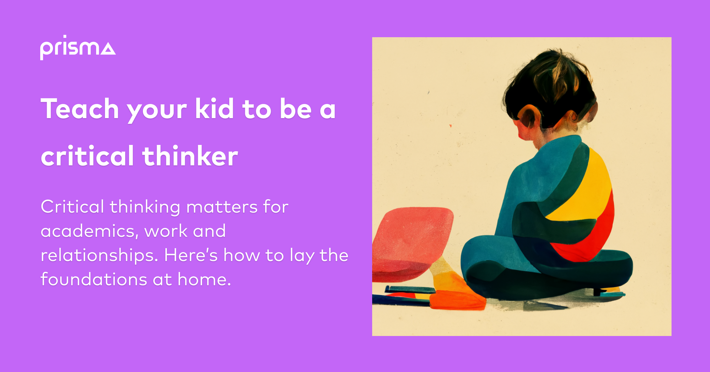 Building Critical Thinking in Kids: 4 Proven Strategies