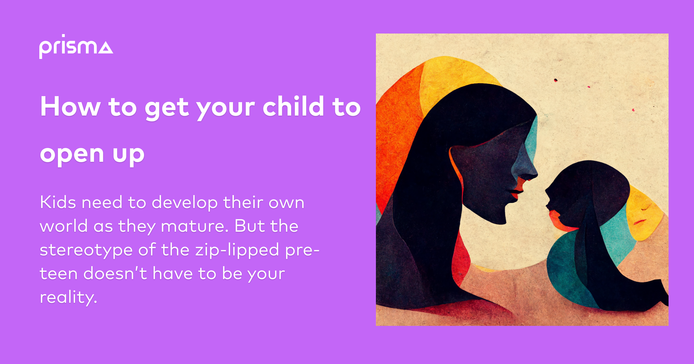 Get Your Child to Open Up: 7 Tips