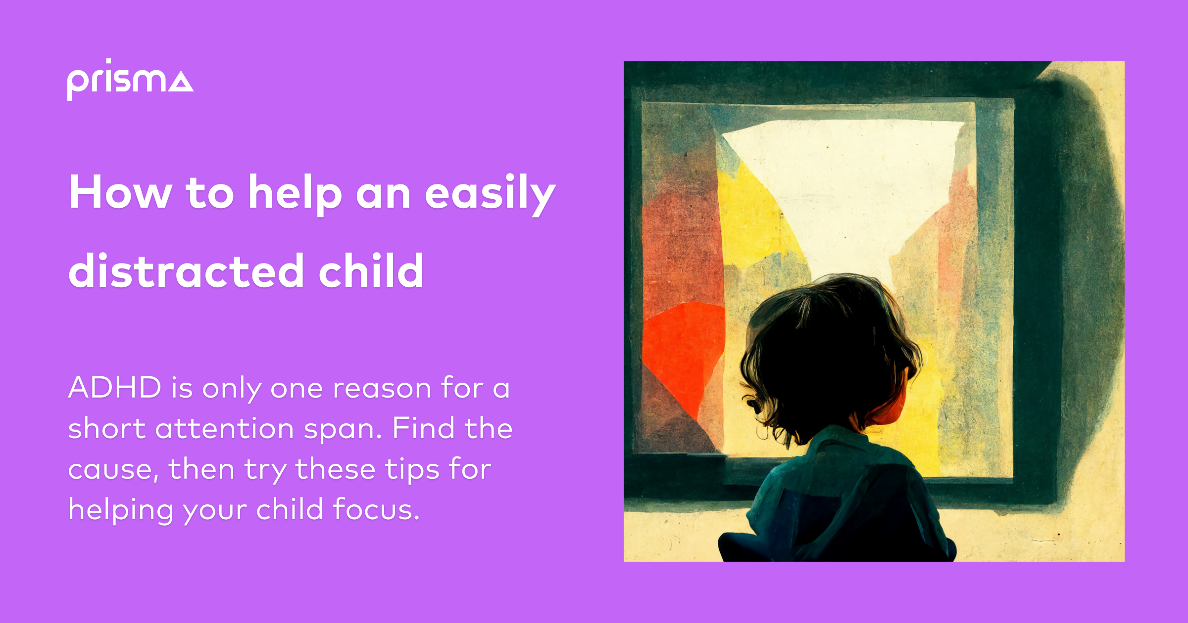 Easily Distracted Children: 5 Ways to Help