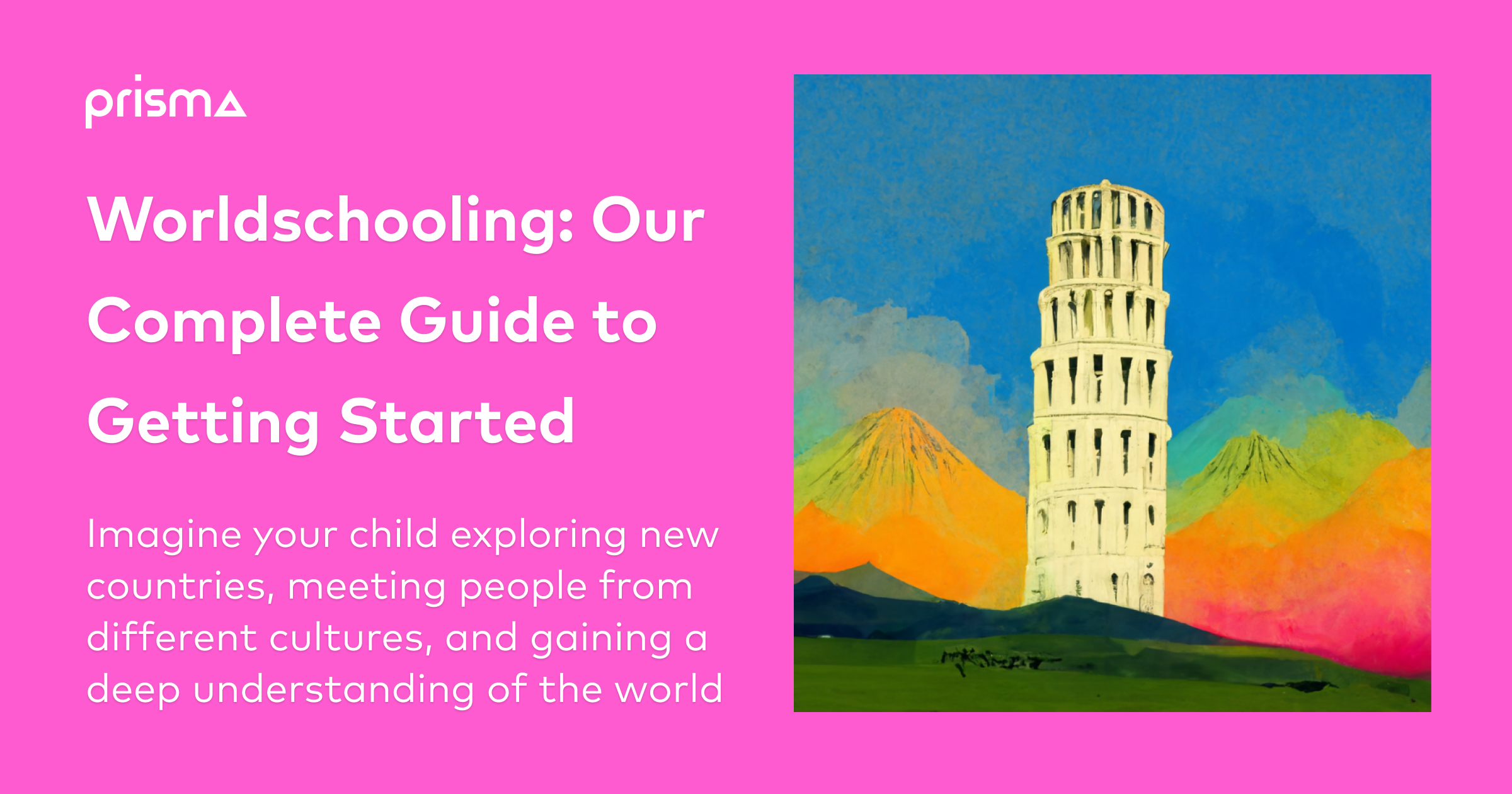 Worldschooling: Our Complete Guide to Getting Started