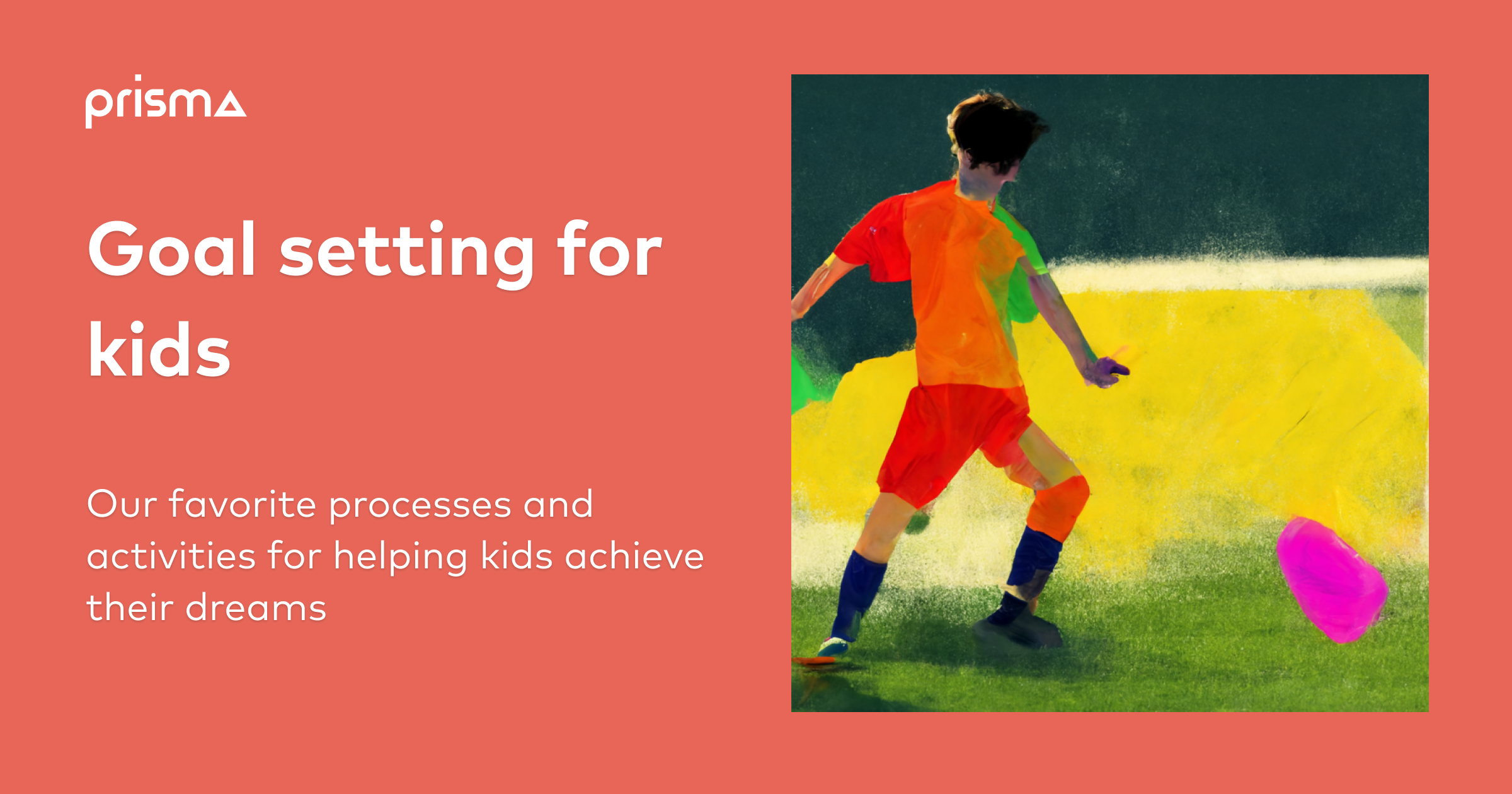 Goal Setting for Kids: The Ultimate Guide