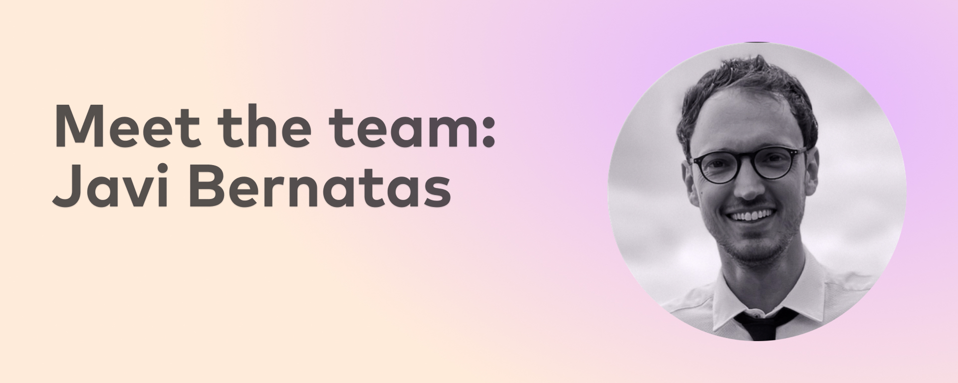 Meet Javi Bernatas