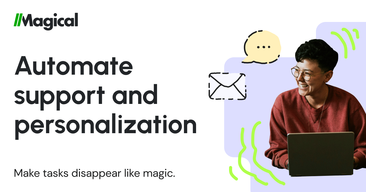 Magical for Customer Support: Automate Support Workflows