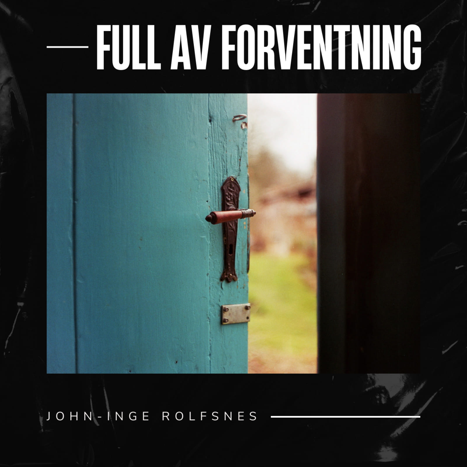 Full av forventning - John-Inge Rolfsnes