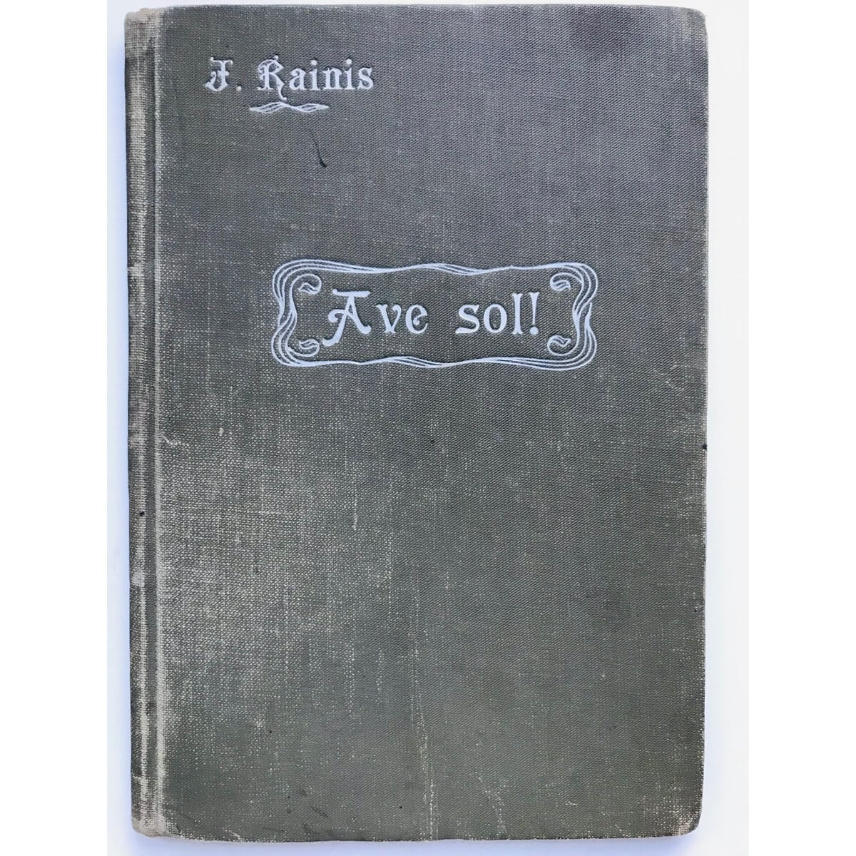 Ave sol! Esi sveicināta saule!