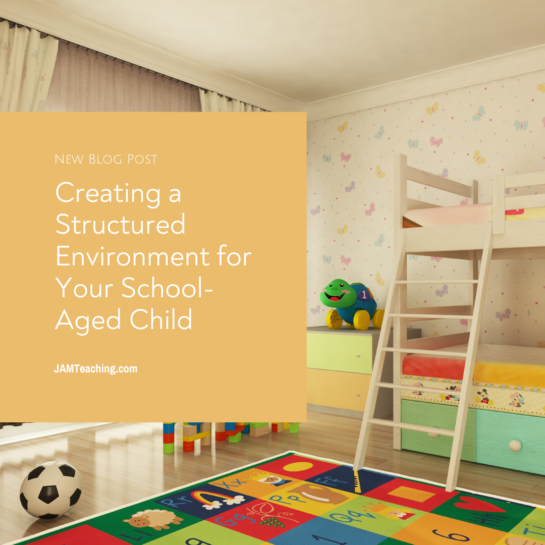 Creating a Structured Environment for Your School-Aged Child