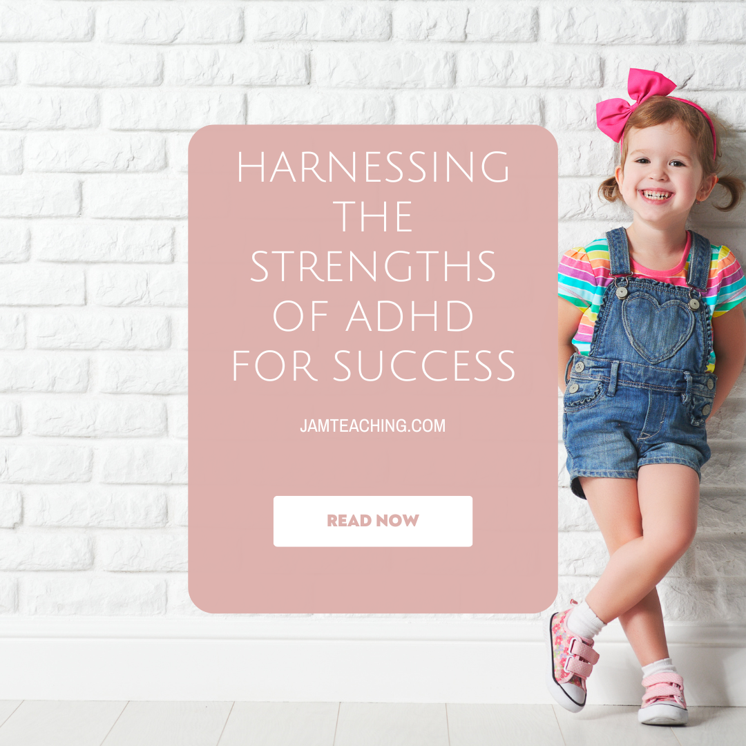 Harnessing the Strengths of ADHD for Success