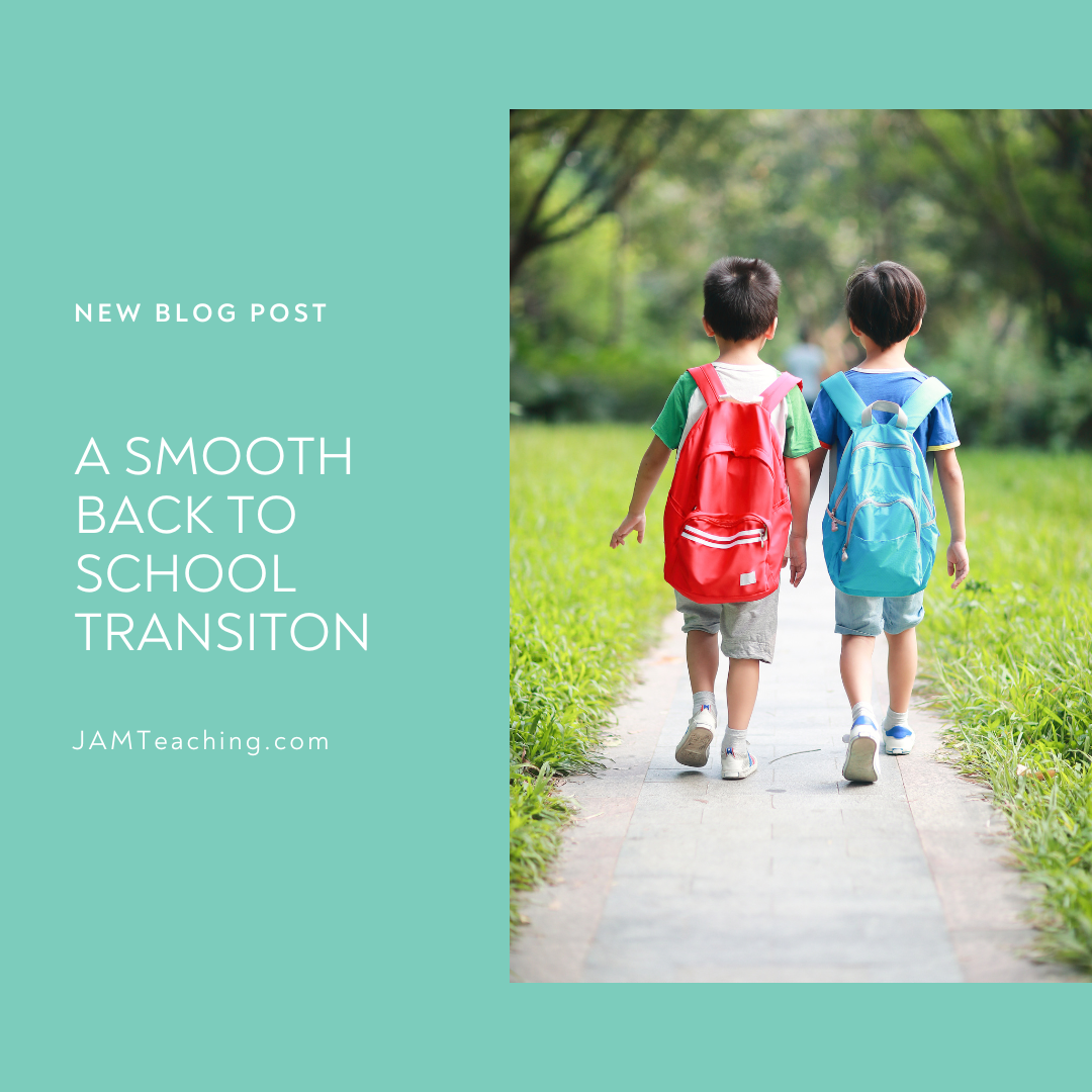 A Smooth Back to School Transition | JAM Teaching & Consulting