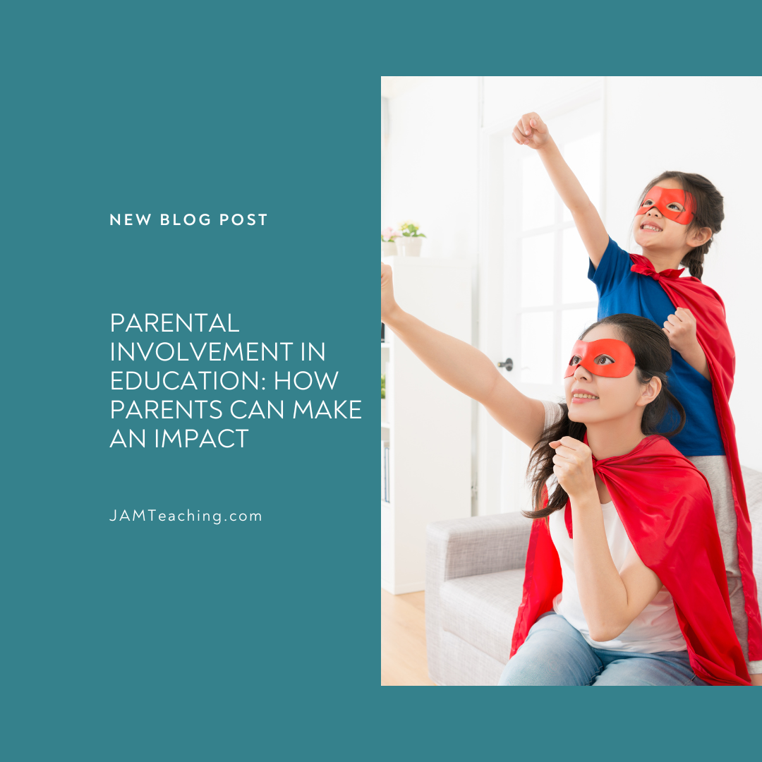 Parental Involvement in Education: How Parents Can Make an Impact | JAM ...